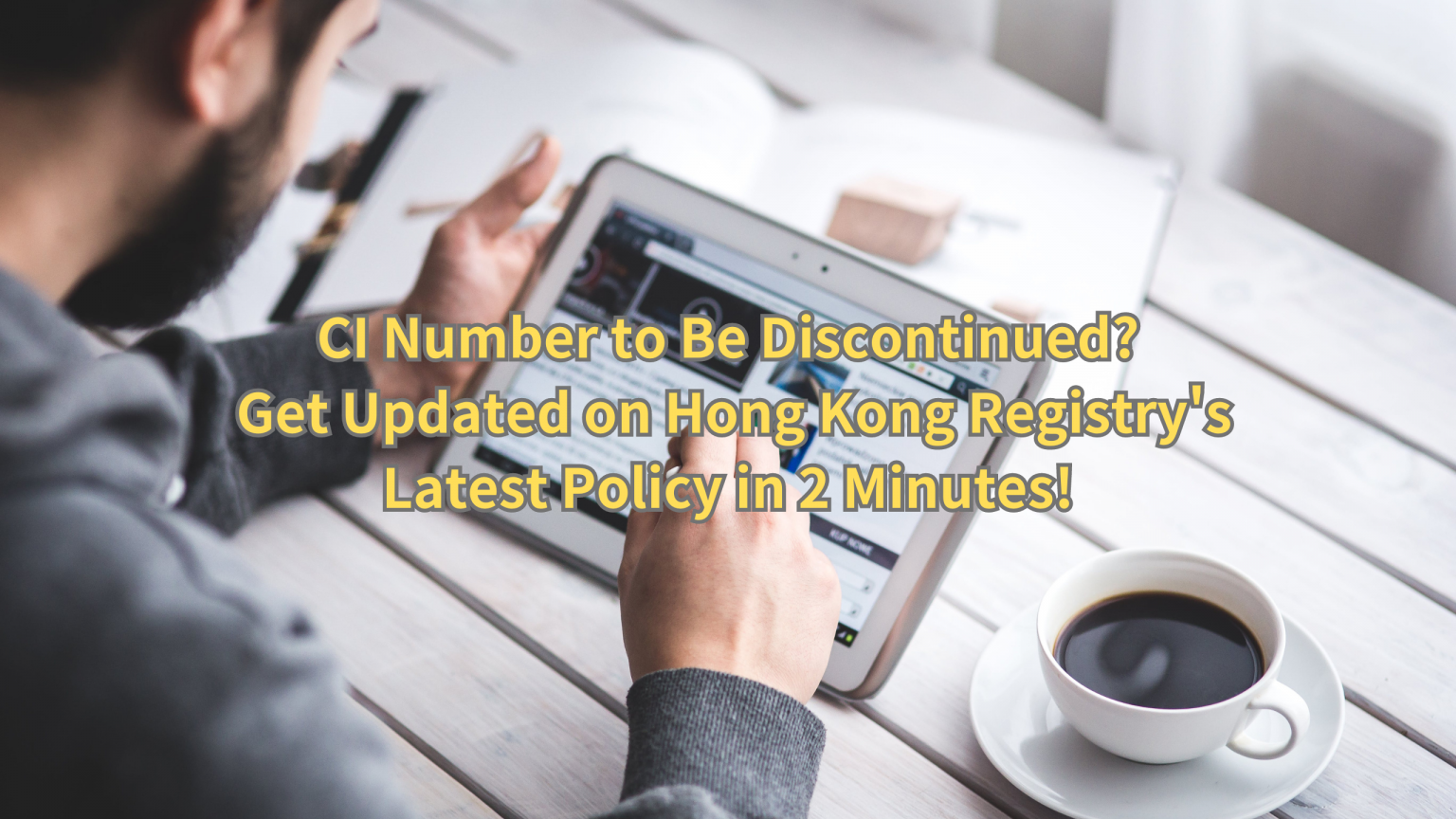 CI Number to Be Discontinued? Get Updated on Hong Kong Registry’s ...